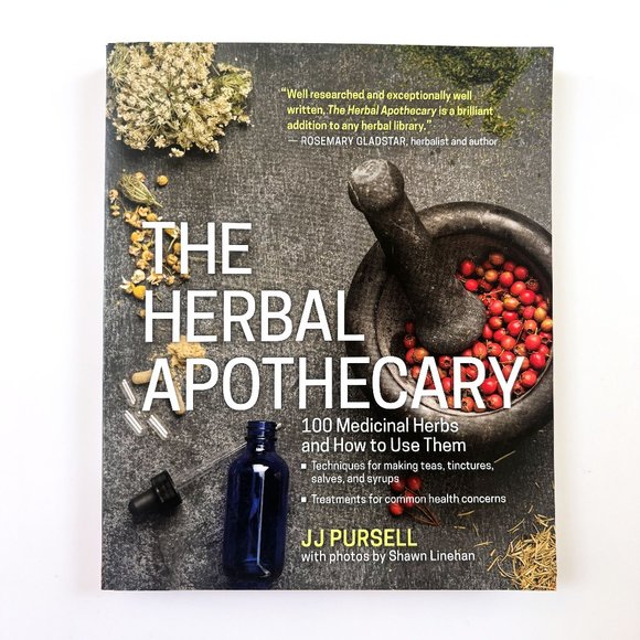 Other | The Herbal Apothecary Book 10 Medicinal Herbs And How To Use Them Jj Pursell | Poshmark